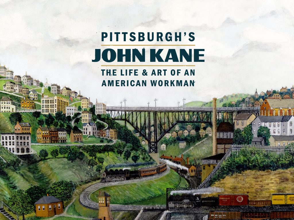 Pittsburgh’s John Kane: The Life & Art of an American Workman - Heinz ...