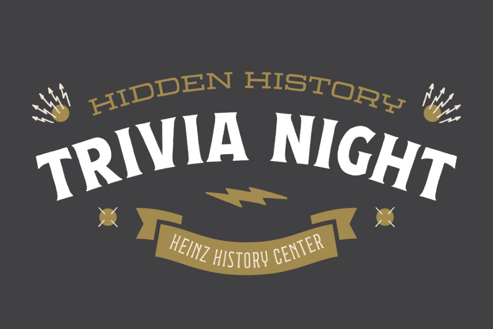 Hidden History Trivia Night - Heinz History Center